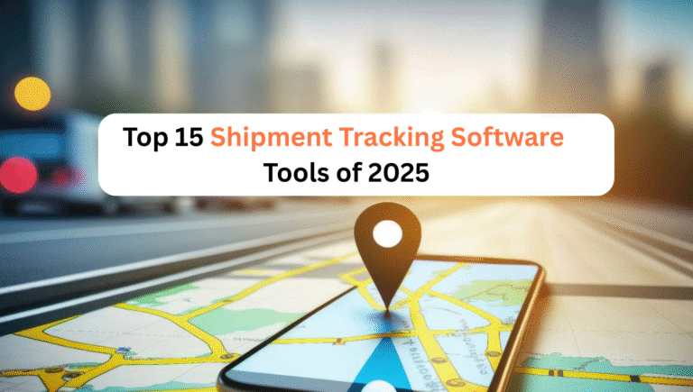 Top 15 Shipment Tracking Software Tools of 2026