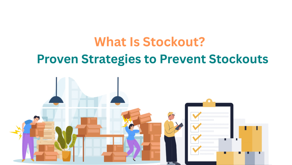 What Is Stockout? Proven Strategies to Prevent Stockouts